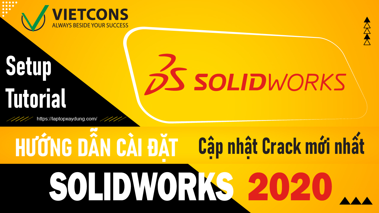 Download Solidworks 2020 - Hướng dẫn cài đặt chi tiết | Laptop xây dựng